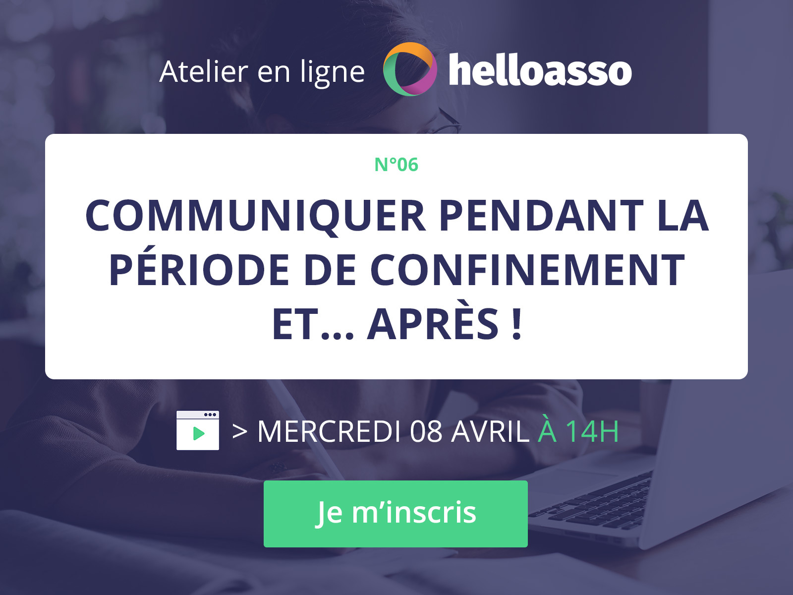 Atelier HelloAsso : Communiquer pendant la période de confinement et ... Après